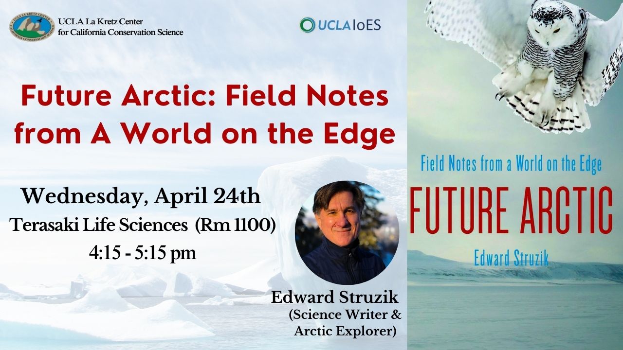Edward Struzik Presents Future Arctic — Institute of the Environment and Sustainability at UCLA